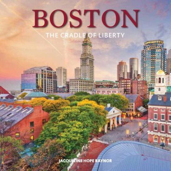 Jacqueline Hope Raynor | Other | Boston The Cradle Of Liberty ...